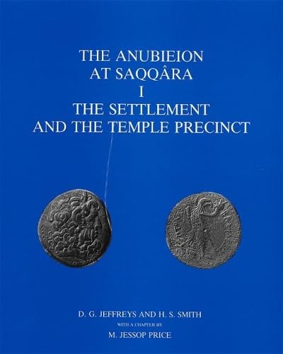 The Anubeion at Saqqara 1. The Settlement and the Temple Precinct ...