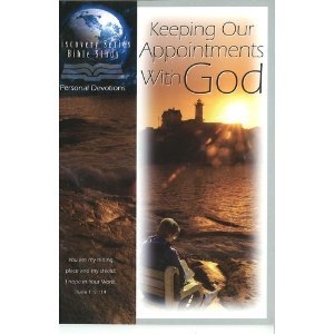 Keeping Our Appointments with God (Discovery Series Bible Study ...