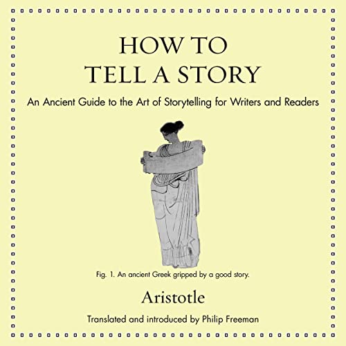 How to Tell a Story: The Essential Guide to Memorable Storytelling from ...