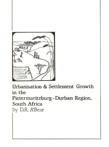 Urbanization and settlement growth in the Pietermaritzburg-Durban ...