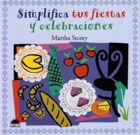 Simplifica tus fiestas y celebraciones / Simplify Your Holidays and ...