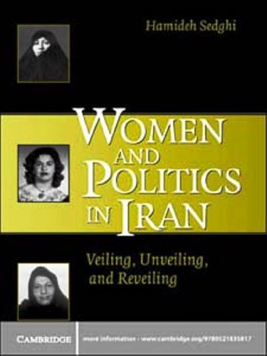 Women and Politics in Iran: Veiling, Unveiling, and Reveiling - Kindle ...