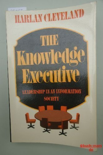 The Knowledge Executive: Cleveland, Harlan: 9780525484349: Amazon.com ...