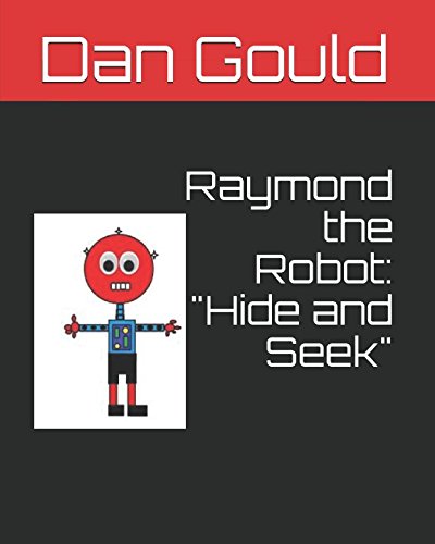 Raymond the Robot: "Hide and Seek" : Amazon.in: Books