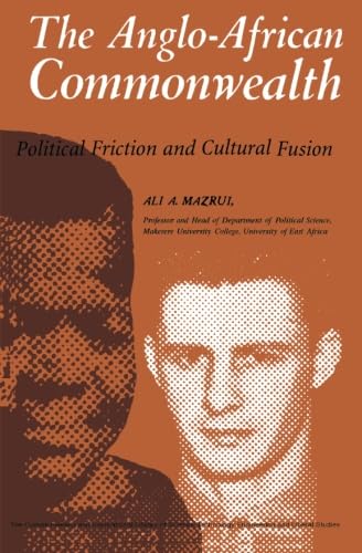 The Anglo-African Commonwealth: Political Friction and Cultural Fusion ...