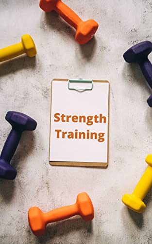 Amazon.com: STRENGTH TRAINING: How to Start Strength Training: A ...