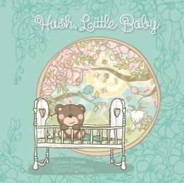 Hush Little Baby: Flowerpot Press: 9781770938991: Amazon.com: Books
