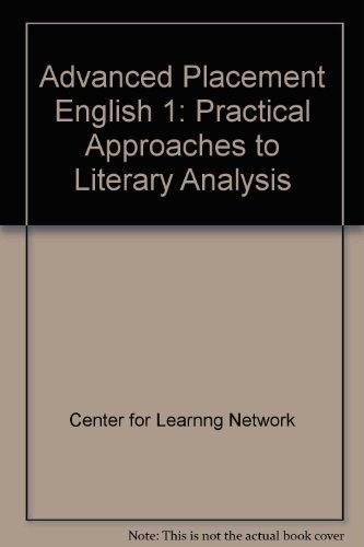 Advanced Placement English 1: Practical Approaches to Literary Analysis ...