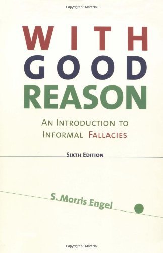 With Good Reason: An Introduction to Informal Fallacies by S. Morris ...
