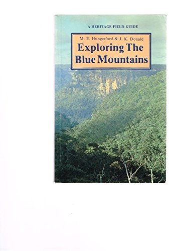 Exploring the Blue Mountains: Hungerford, Meredyth, Donald, J. Kay ...