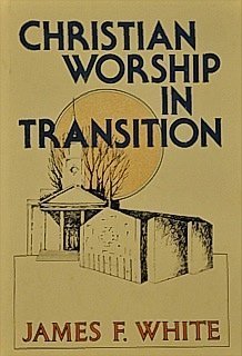 Christian Worship in Transition: White, James F.: 9780687076598: Amazon ...