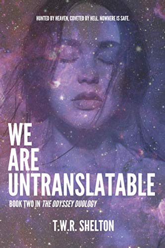 We are Untranslatable: Book Two in The Odyssey Duology: Shelton, T.W.R ...