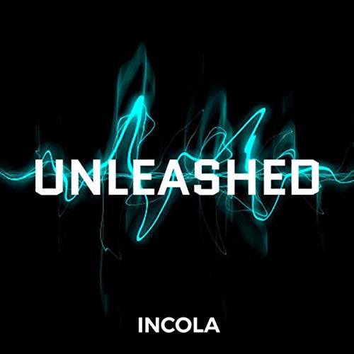 Play Unleashed by Incola on Amazon Music
