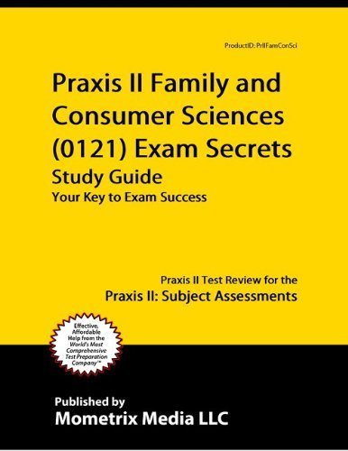 Praxis II Family and Consumer Sciences (0121) Exam Secrets Study Guide ...