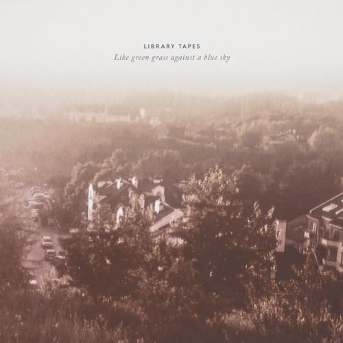 Play Like Green Grass Against A Blue Sky by Library Tapes on Amazon Music