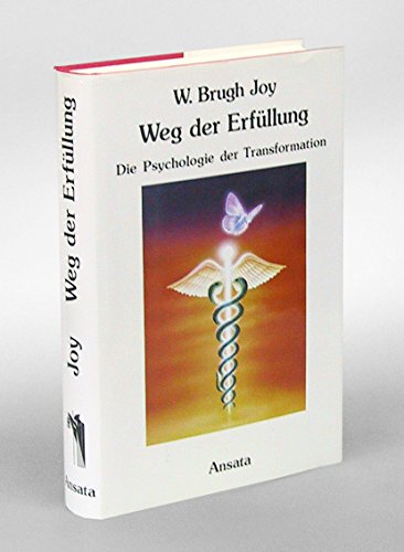Der Weg der Erfüllung. Die Psychologie des Transformation : William ...