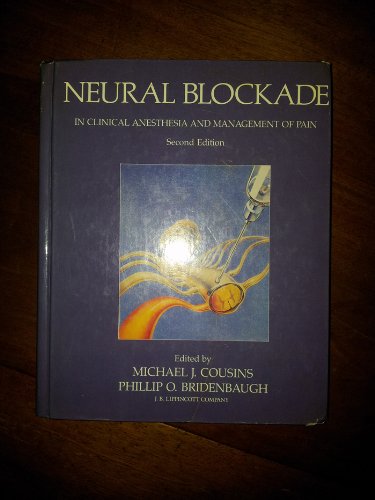 Neural Blockade in Clinical Anesthesia and Management of Pain ...