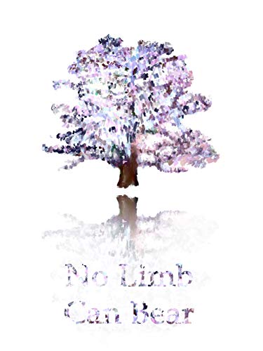 Amazon.com: No Limb Can Bear eBook: Cottrell-Tribes, Cameron: Kindle Store