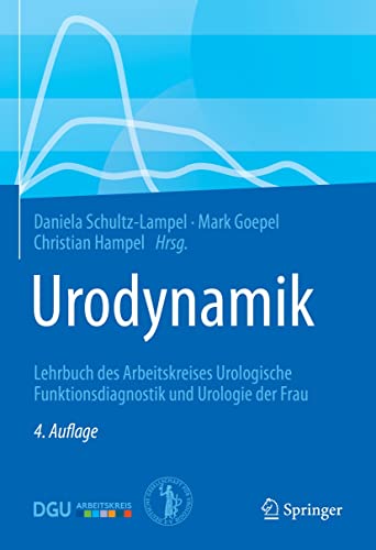 Urodynamik: Lehrbuch des Arbeitskreises Urologische Funktionsdiagnostik ...