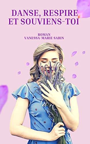 Danse, respire et souviens-toi (French Edition) eBook : SABIN, Vanessa ...