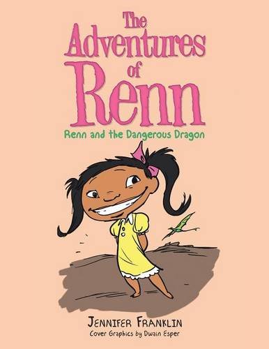 The Adventures of Renn: Renn and the Dangerous Dragon: Franklin ...