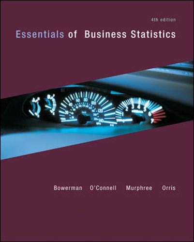 Essentials of Business Statistics: Bowerman, Bruce, O'Connell, Richard ...