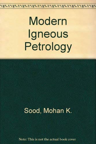Modern Igneous Petrology: Sood, M. K.: 9780471089155: Amazon.com: Books