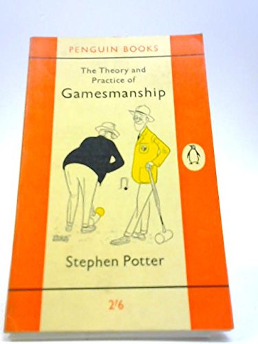 The Theory and Practice of Gamesmanship: unknown author: Amazon.com: Books