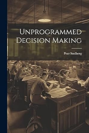 Unprogrammed Decision Making: Soelberg, Peer: 9781021509642: Amazon.com ...