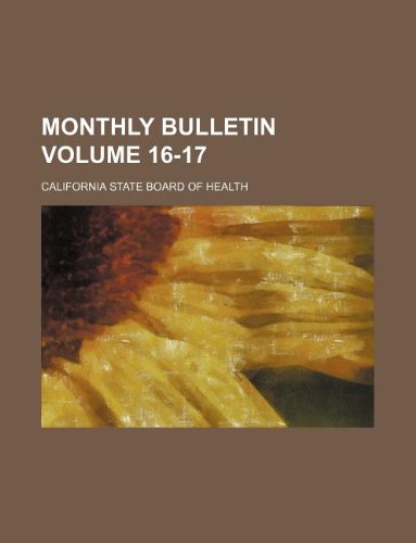 Monthly bulletin Volume 16-17: California State Board Of Health ...
