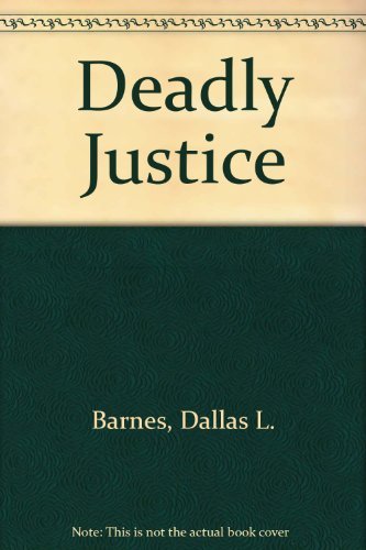 DEADLY JUSTICE: Barnes: 9780671631895: Amazon.com: Books