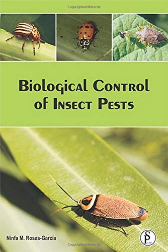 Biological Control of Insect Pests: ROSAS-GARCIA NINFA M ...