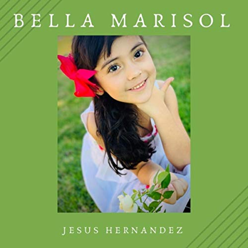 Play Bella Marisol by Jesus Hernandez on Amazon Music