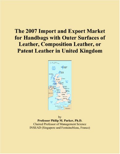 The 2007 Import and Export Market for Handbags with Outer Surfaces of ...