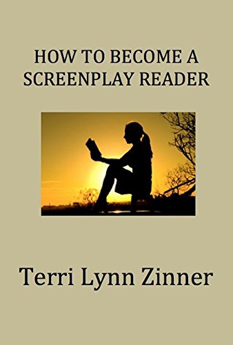 How to Become a Screenplay Reader - Kindle edition by Zinner, Terri ...