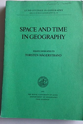 Space and time in geography: Essays dedicated to Torsten Hägerstrand ...