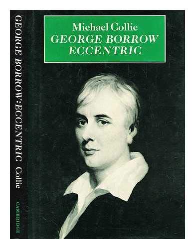Amazon.com: George Borrow: Eccentric: 9780521246156: Collie, Michael: Books