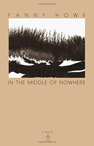 In the Middle of Nowhere: Howe, Fanny: 9780914590835: Amazon.com: Books