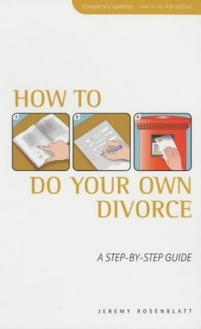 How To Do Your Own Divorce (4th Edition): Rosenblatt, Jeremy ...