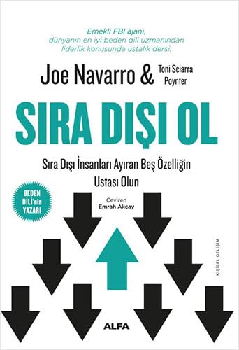 Sıra Dışı Ol;Sıra Dışı İnsanları Ayıran Beş Özelliğin Ustası Olun : Joe ...