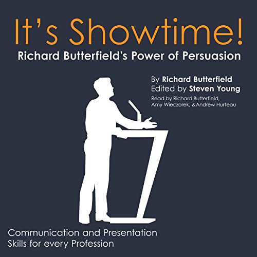Amazon.com: It's Showtime!: Richard Butterfield's Power of Persuasion ...