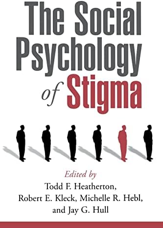 The Social Psychology of Stigma: 9781572309425: Medicine & Health ...