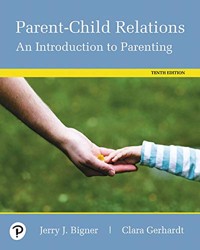 Parent-Child Relations: An Introduction to Parenting: Bigner, Jerry ...