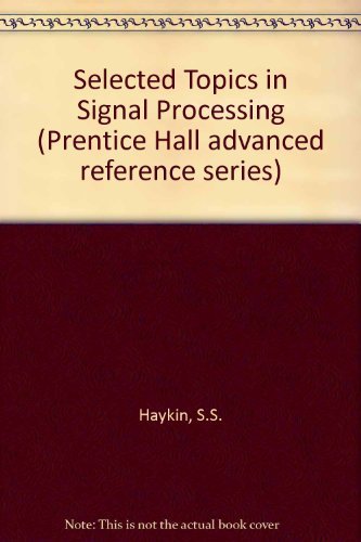 Selected Topics in Signal Processing: Haykin, Simon: 9780138009472 ...