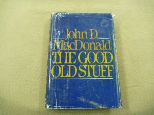 The Good Old Stuff: John D. MacDonald: Amazon.com: Books