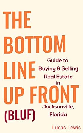 Amazon.com: The Bottom Line Up Front Guide to Buying & Selling Real ...