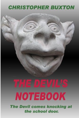 The Devil's Notebook: Buxton, Christopher: 9781503073814: Amazon.com: Books