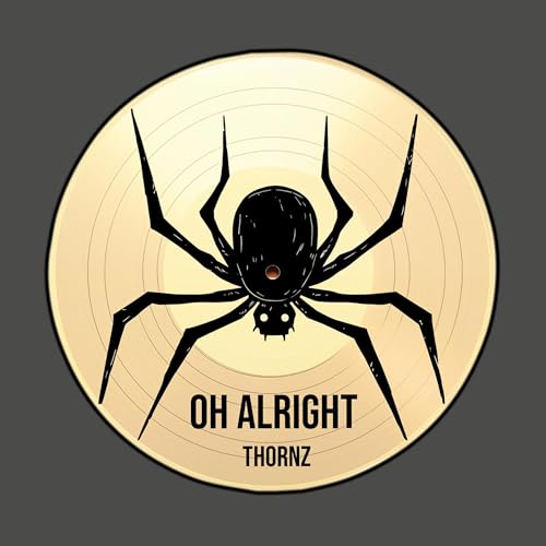 Écouter Oh Alright par Thornz sur Amazon Music Unlimited