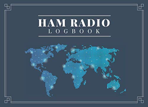 Ham Radio Log Book: Logbook for Amateur Radio Operators to Track All ...