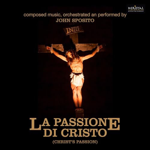 Amazon.com: La Passione di Cristo : John Sposito: Digital Music